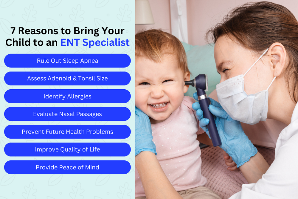 7 Reasons to Bring Your Child to an ENT Specialist - Health A Bot